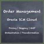 Oracle Fusion Order Management Training | (24 Hours Batch)