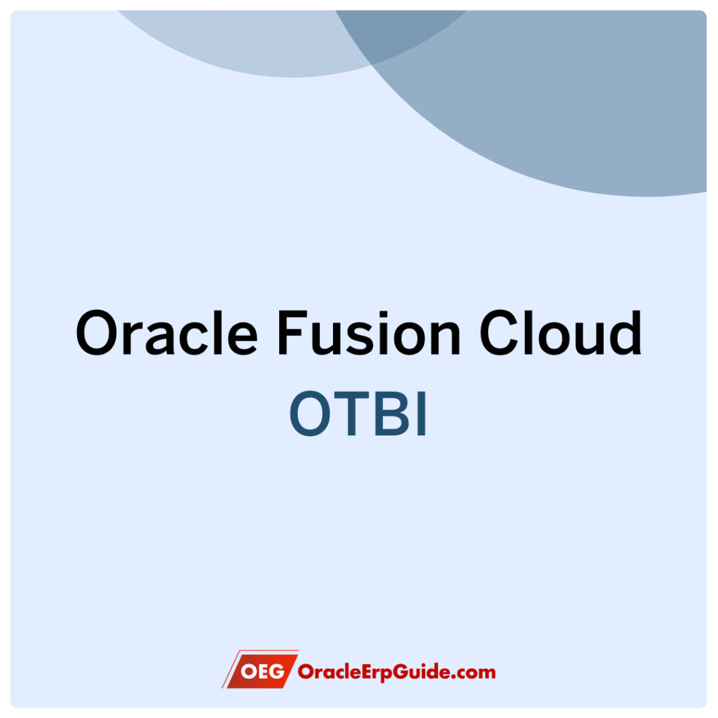 Oracle OTBI Training | Fusion Cloud (In Just 16 Hours)