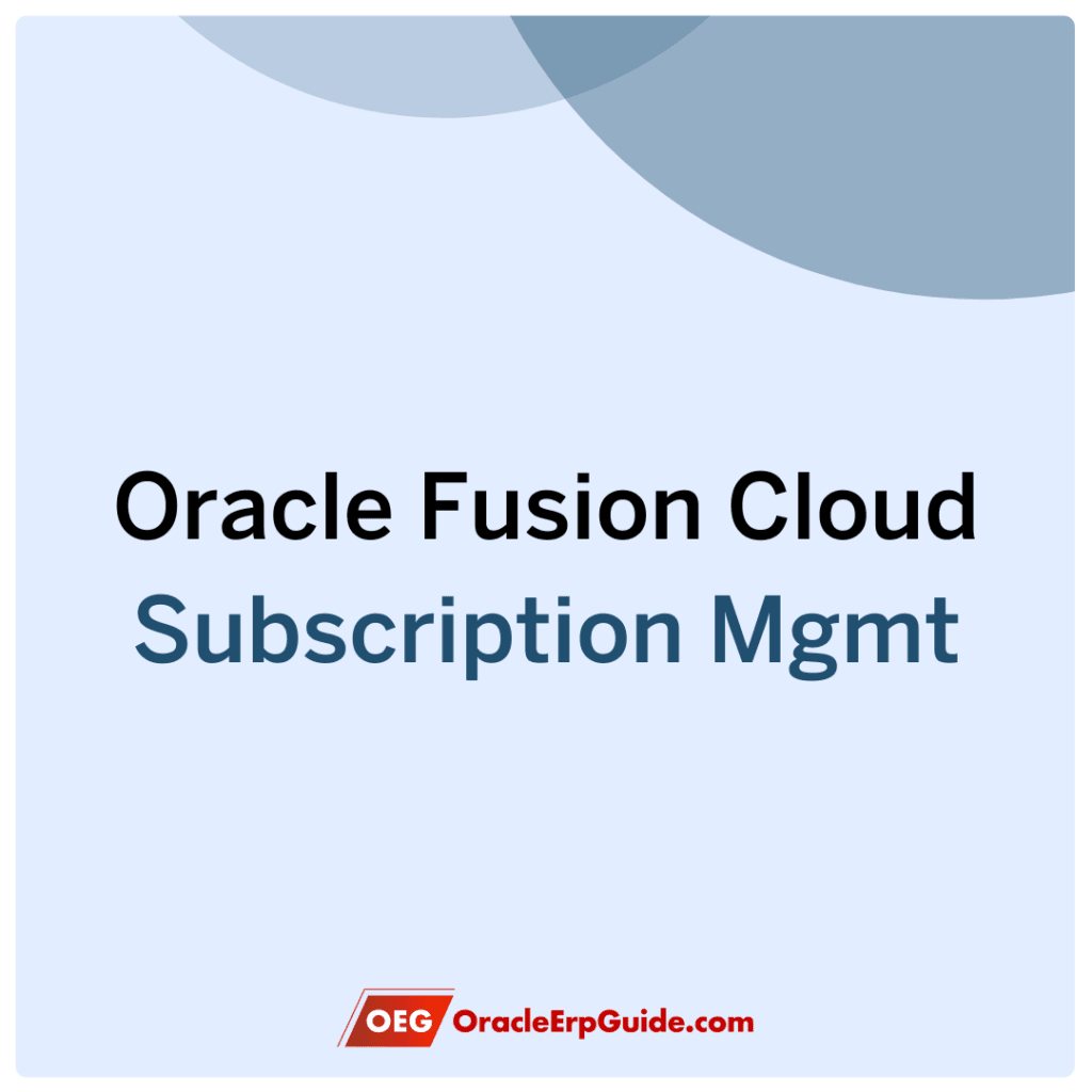 Master Oracle Subscription Management Cloud Training | 6+ Hours