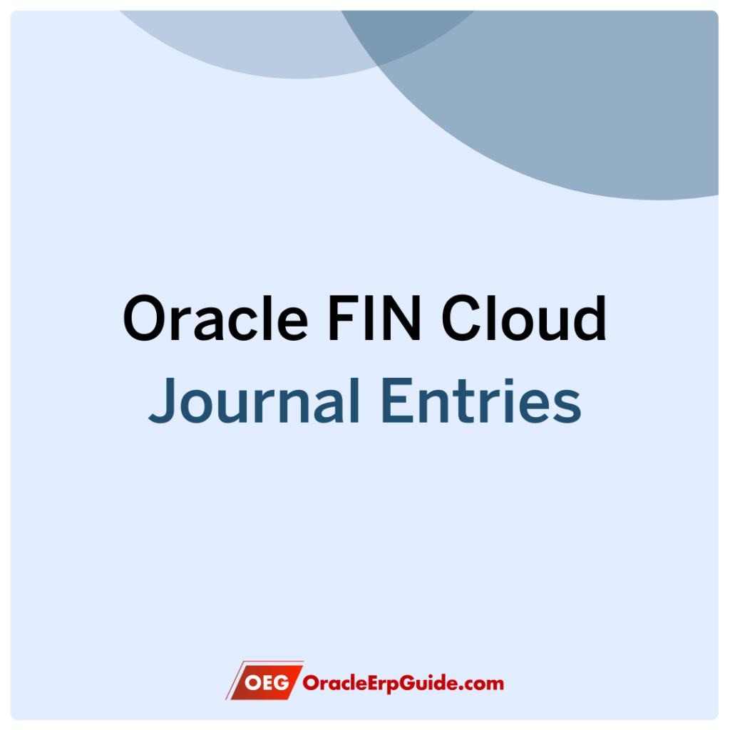 Master Oracle Fusion Journal Entries | 5H Of Proven Training